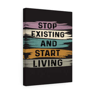 Express Your Love Gifts | Art | Inspirational Wall Art Stop Existing ...